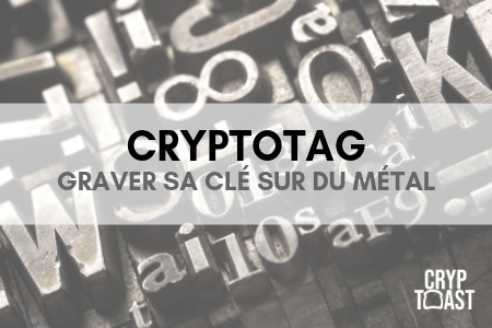 Cryptotag : gravez vos phrases de récupération sur du métal - Cryptoast